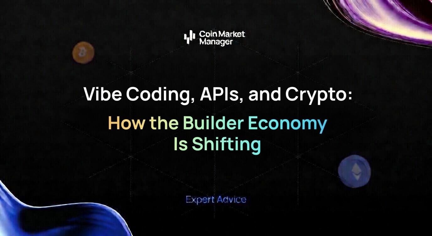 Vibe 编码、API 和加密货币：构建者经济如何转变
